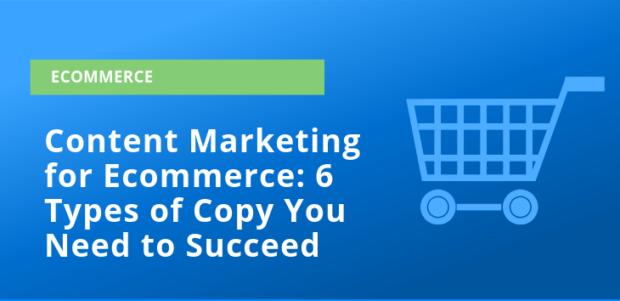 eCommerce: 6 Types of Copy You Need to Succeed