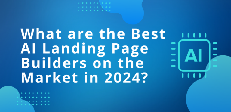 What Are the Best AI Landing Page Builders on the Market in 2024? - Stellar Blog