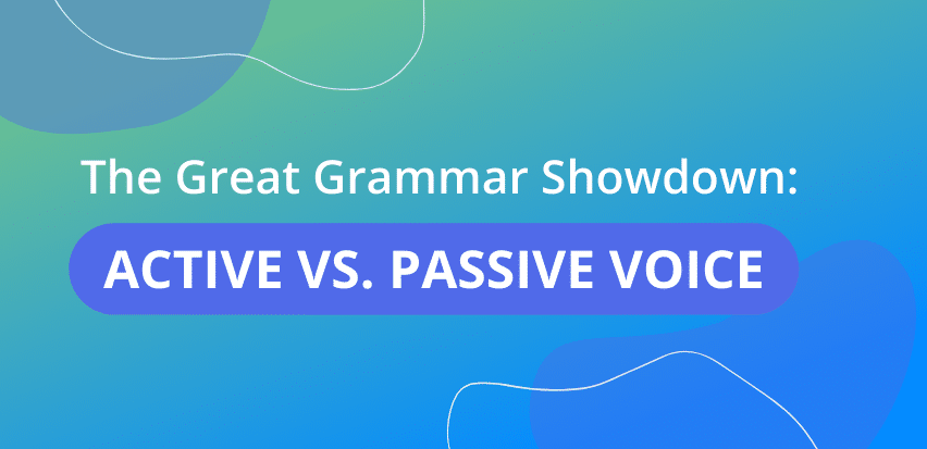 Active vs. Passive Voice | Content Creation Advice