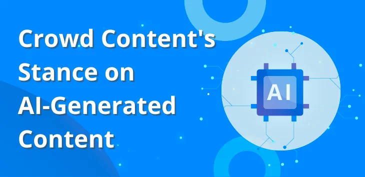 Crowd Content's Stance on AI-Generated Content | Stellar